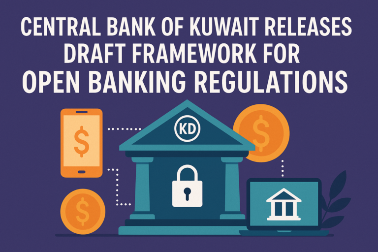 Central Bank of Kuwait Releases Draft Framework for Open Banking ...