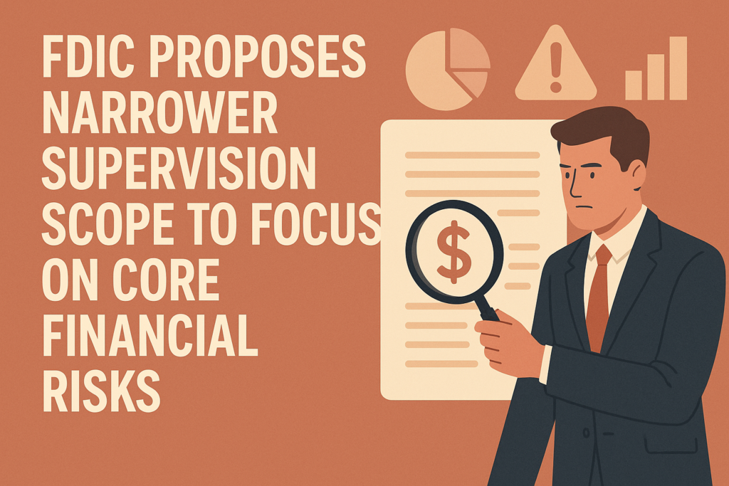 FDIC Proposes Narrower Supervision Scope to Focus on Core Financial ...